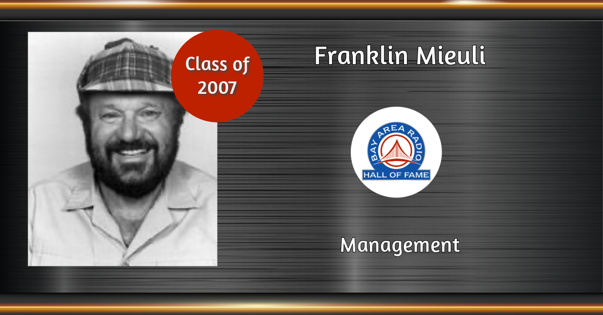 Franklin Mieuli | Bay Area Radio Museum & Hall of Fame