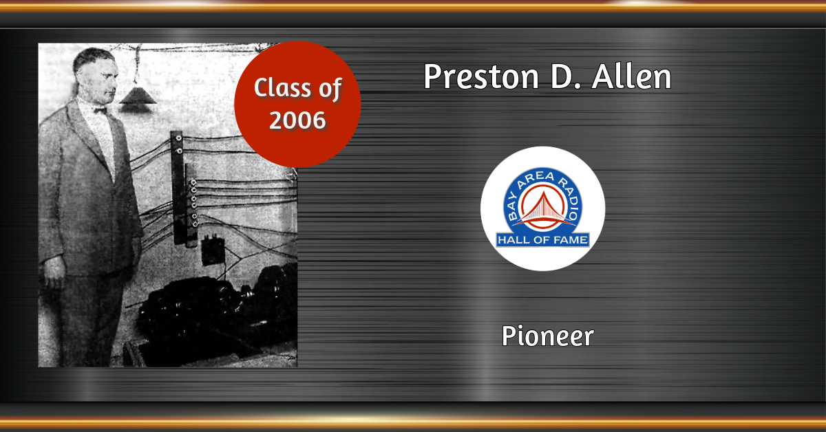 Preston D. Allen | Bay Area Radio Museum & Hall of Fame