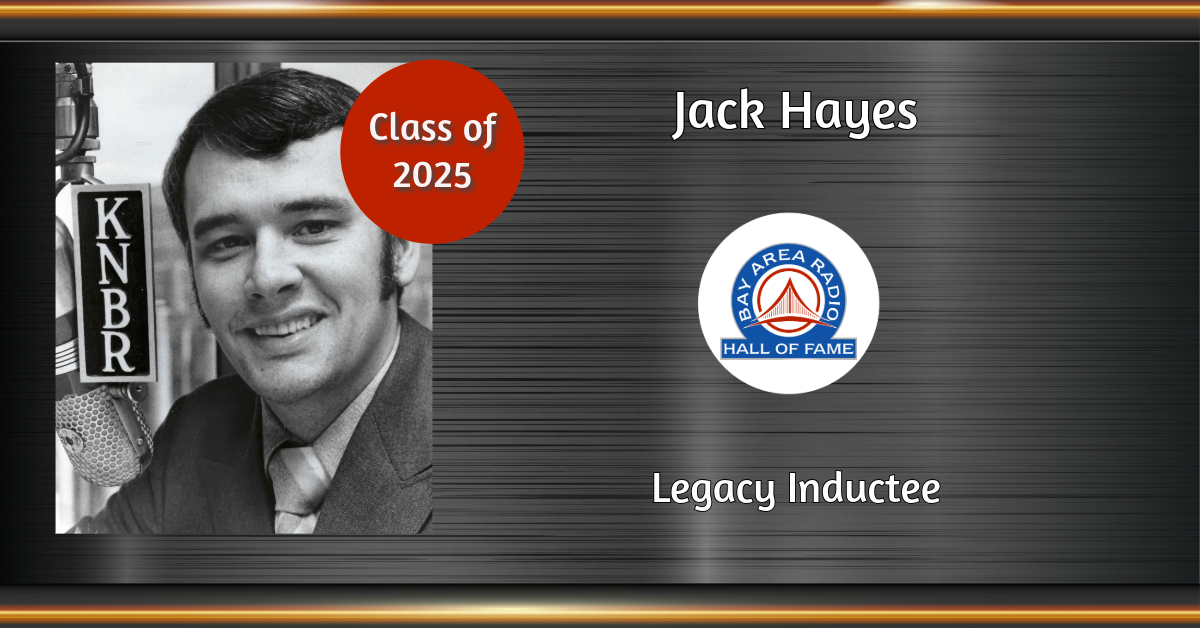 Jack Hayes | Bay Area Radio Museum & Hall of Fame