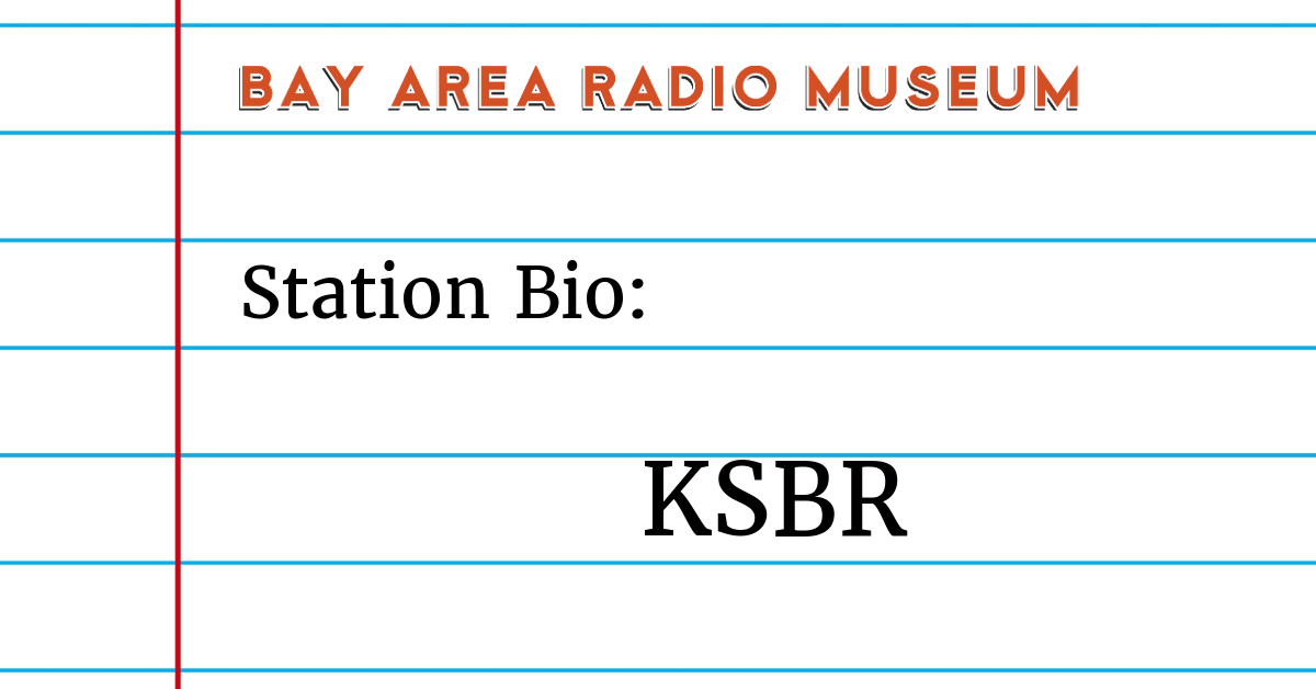KSBR 100.5 FM San Bruno, CA | Bay Area Radio Museum & Hall of Fame